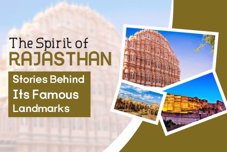 The Spirit of Rajasthan: Stories Behind Its Famous Landmarks – Royal ...